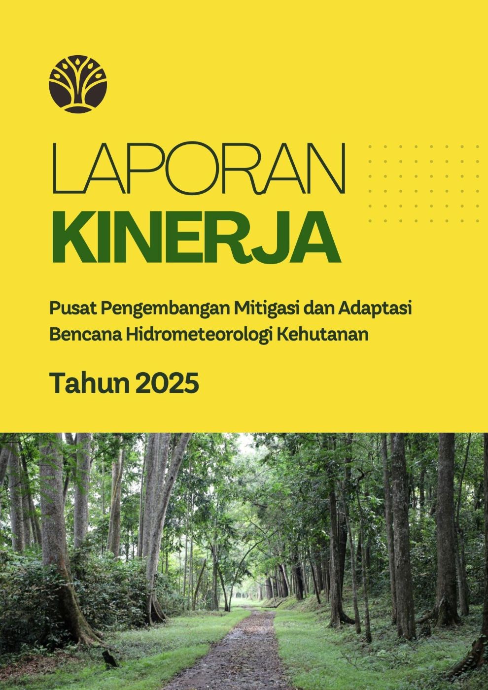 Laporan Kinerja Pusat Pengembangan Mitigasi dan Adaptasi Bencana ...
